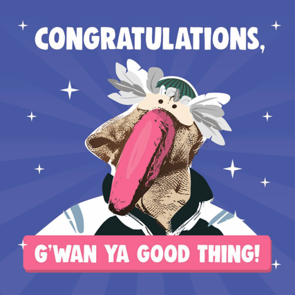 Congratulations Gwan Ya Good Thing - Card – The Paddy Box