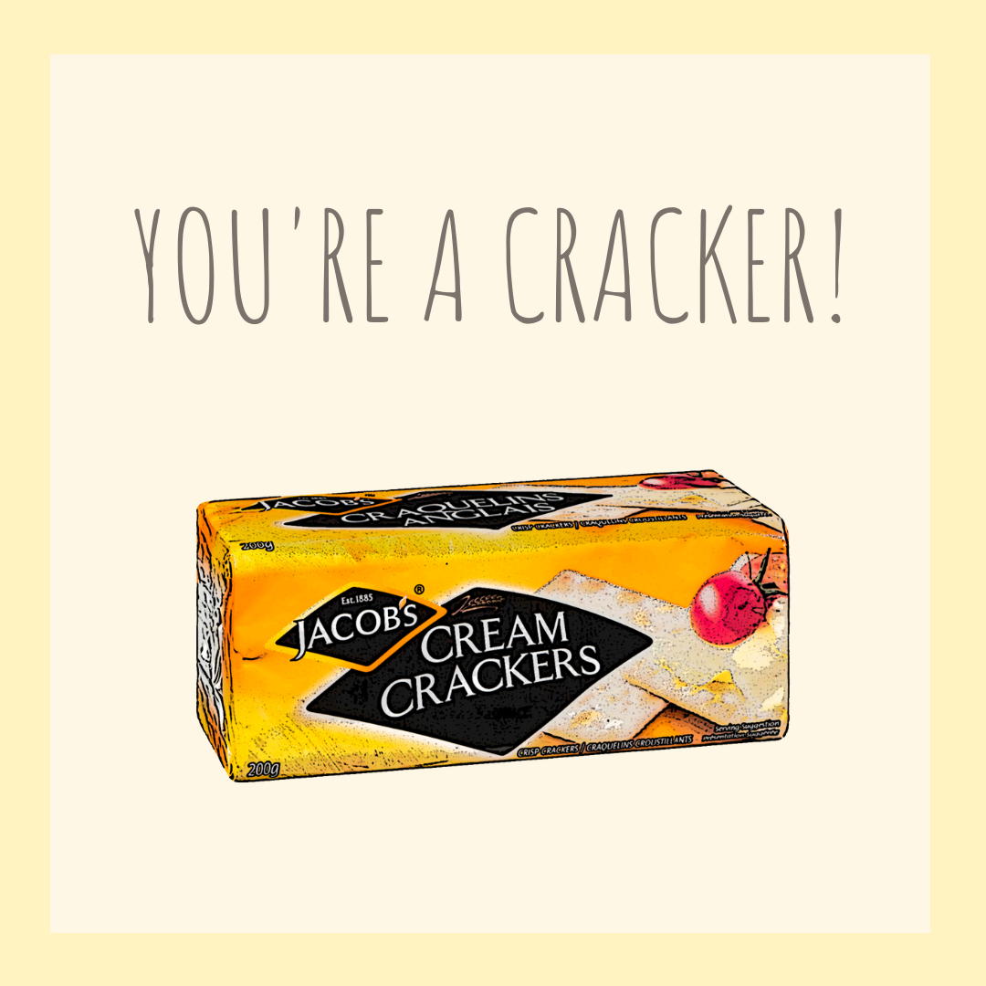 You're a Cracker - Card – The Paddy Box